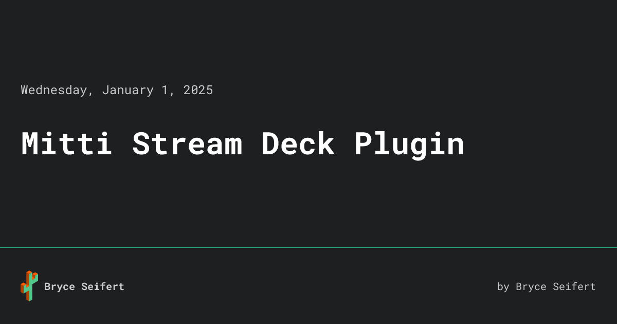 Bryce Seifert // Mitti Stream Deck Plugin